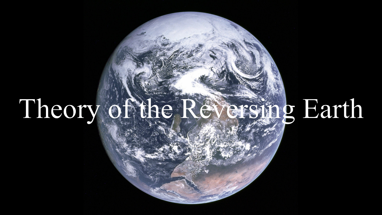 Theory of the Reversing Earth: the Video - Scientia Press